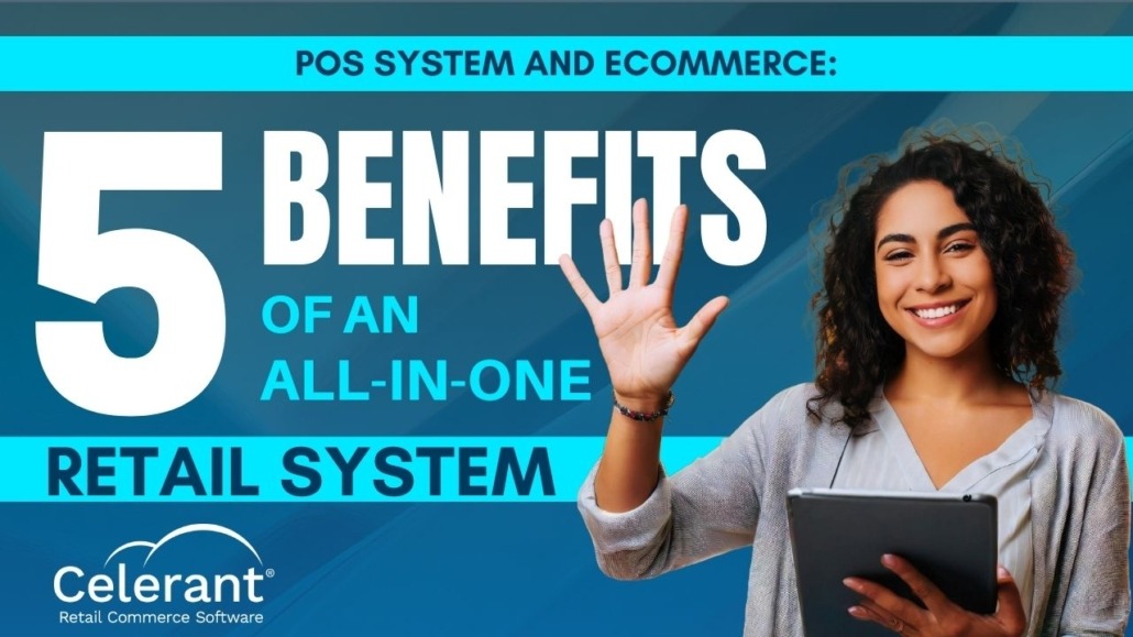 POS and eCommerce: 5 Benefits of an All-In-One Retail System