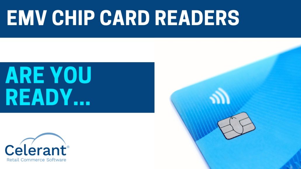 EMV Is Coming In October: Are You Ready? - Celerant Technology