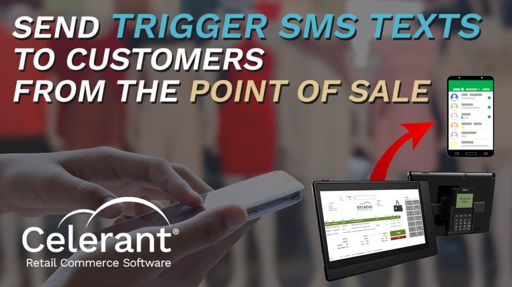 Celerant's integrated SMS messaging enhances the POS system