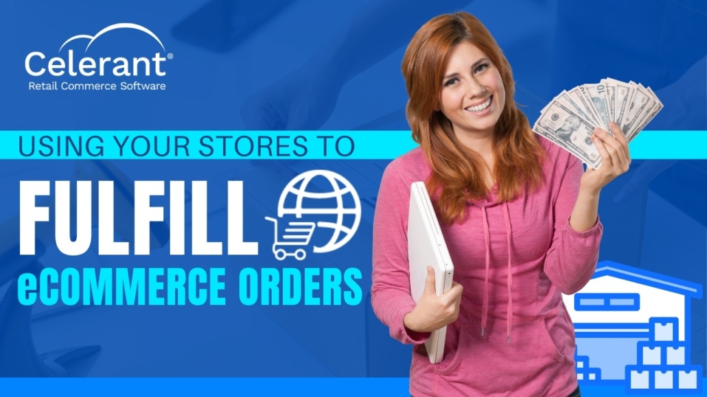 Efficient Fulfillment | Leveraging Stores for eCommerce Orders