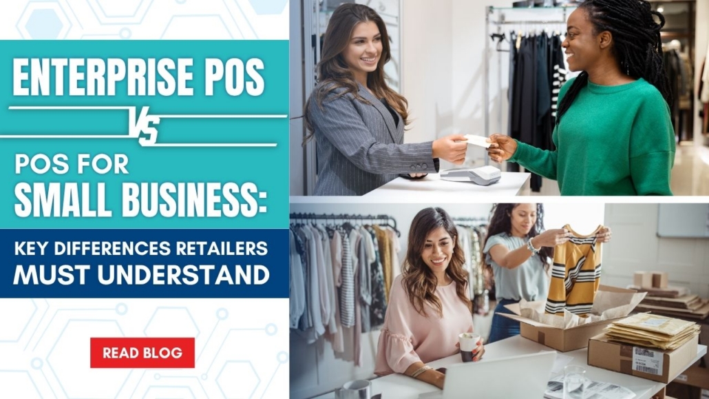 Enterprise vs. Small Business POS Systems: Key Differences | Celerant