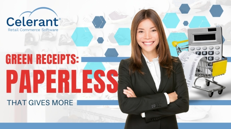 Green Receipts for Retailers: Paperless That Gives More - Celerant