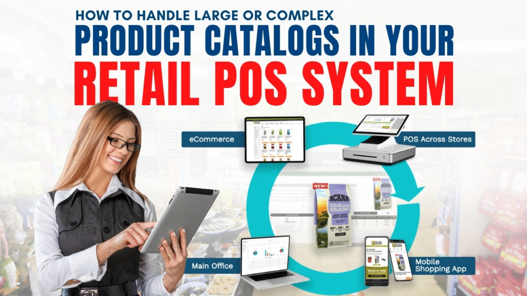 Handling Complex Product Catalogs in your Retail POS System