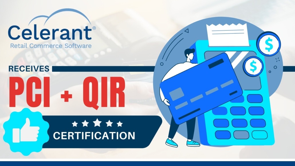 Celerant receives PCI-QIR Certification secure retail solutions