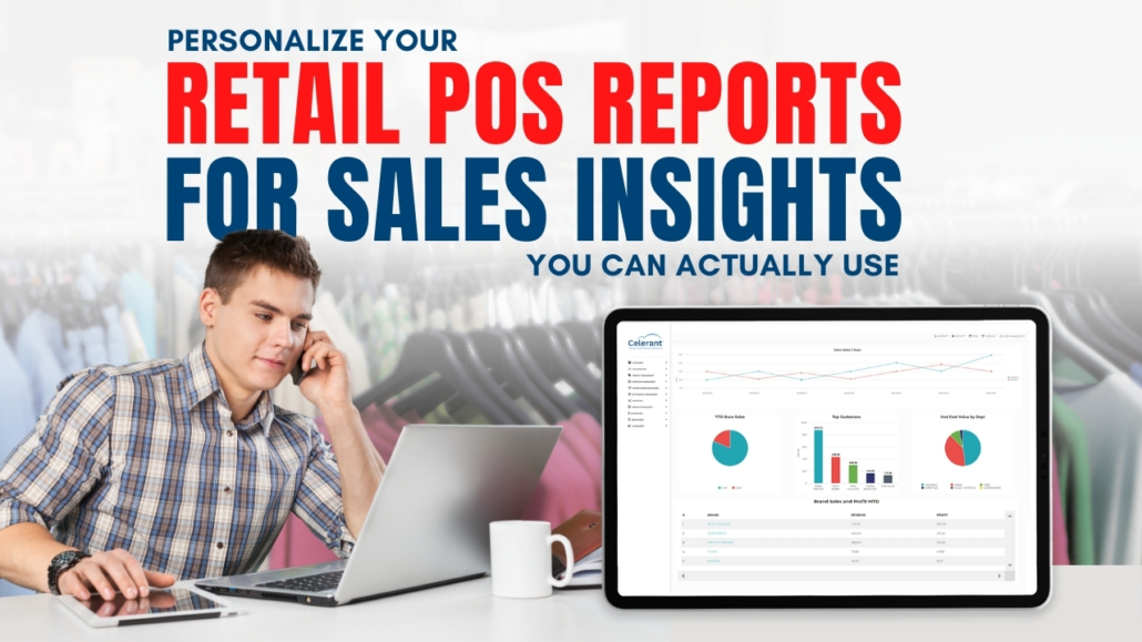 Personalize Your Retail POS Reports With Useful Insights