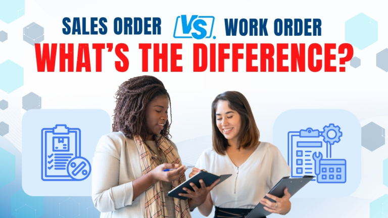 Sales Orders vs Work Orders -What's The Difference?