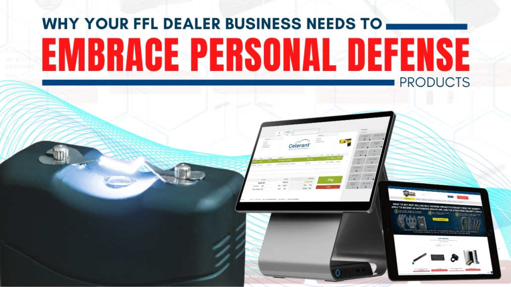 Why Your FFL Business Needs to Sell Personal Defense Products