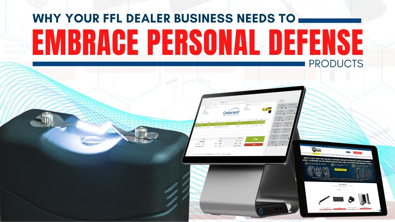 Why Your FFL Business Needs To Sell Personal Defense Products